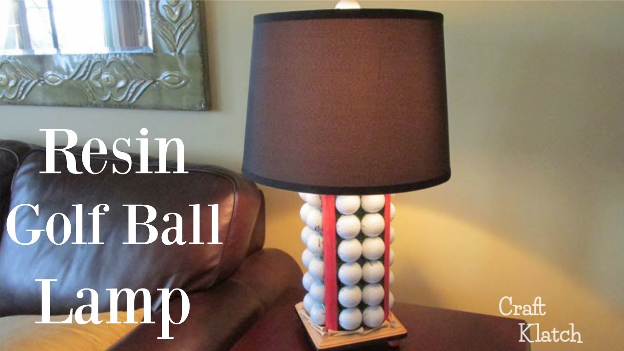 Best Golf Ball Resin Lamp DIY With Video Tutorial - Craft Klatch