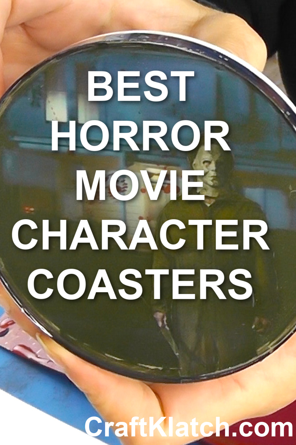 The Best Horror Movie Character Coasters To Creep You Out! - Craft Klatch