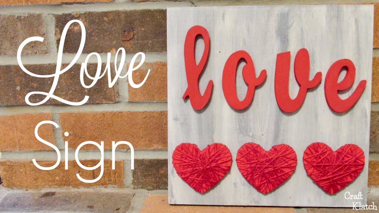 Love Sign DIY | Valentine's Day Crafts | Craft Klatch - Craft Klatch