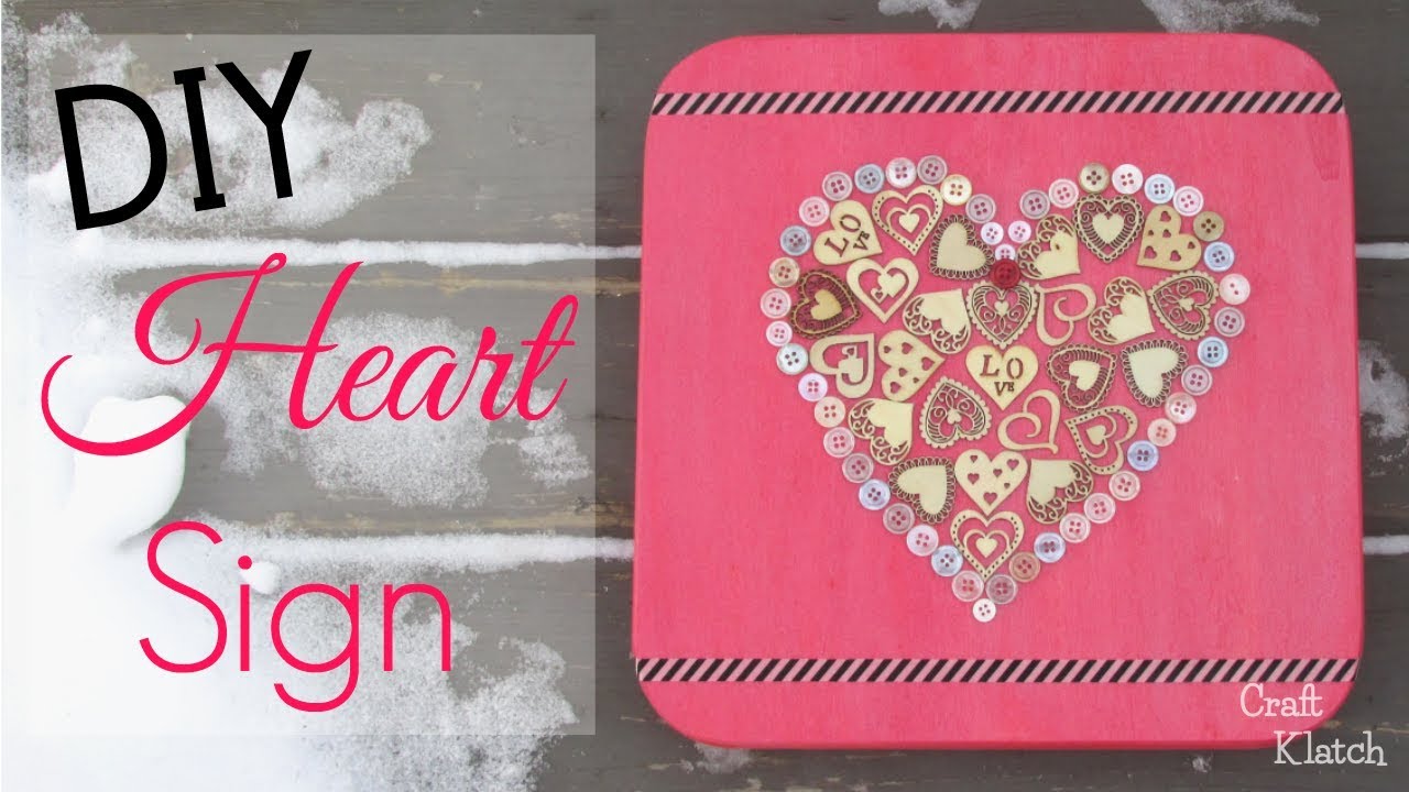 DIY Heart Art Sign | Valentine's Day | Craft Klatch - Craft Klatch