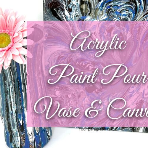 5 Steps to Create a Pretty Vase with Acrylic Paint Pour DIY - Craft Klatch